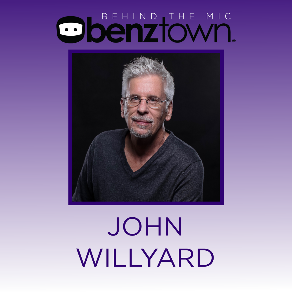 Behind the Mic: John Willyard - Benztown