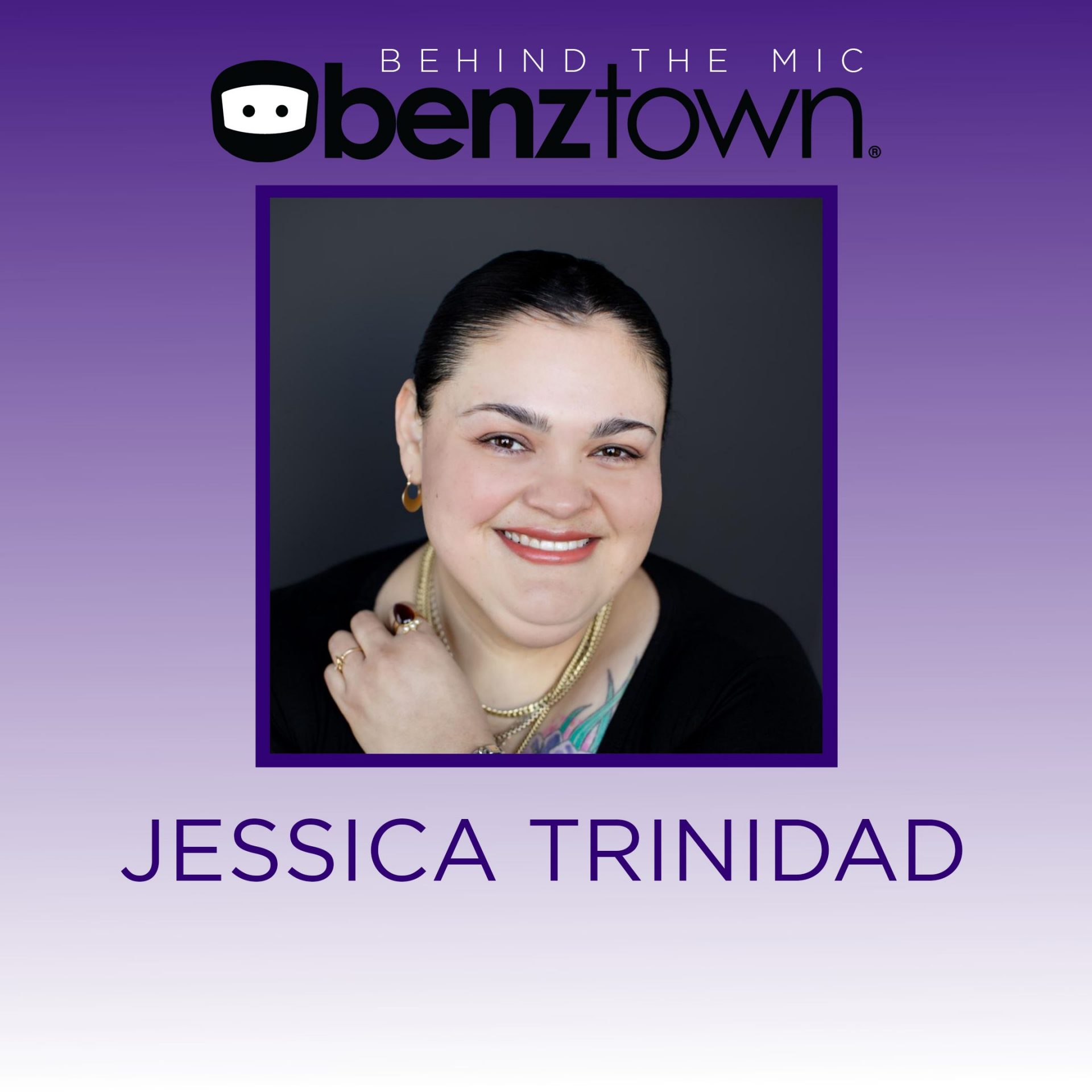 Behind the Mic: Jessica Trinidad - Benztown